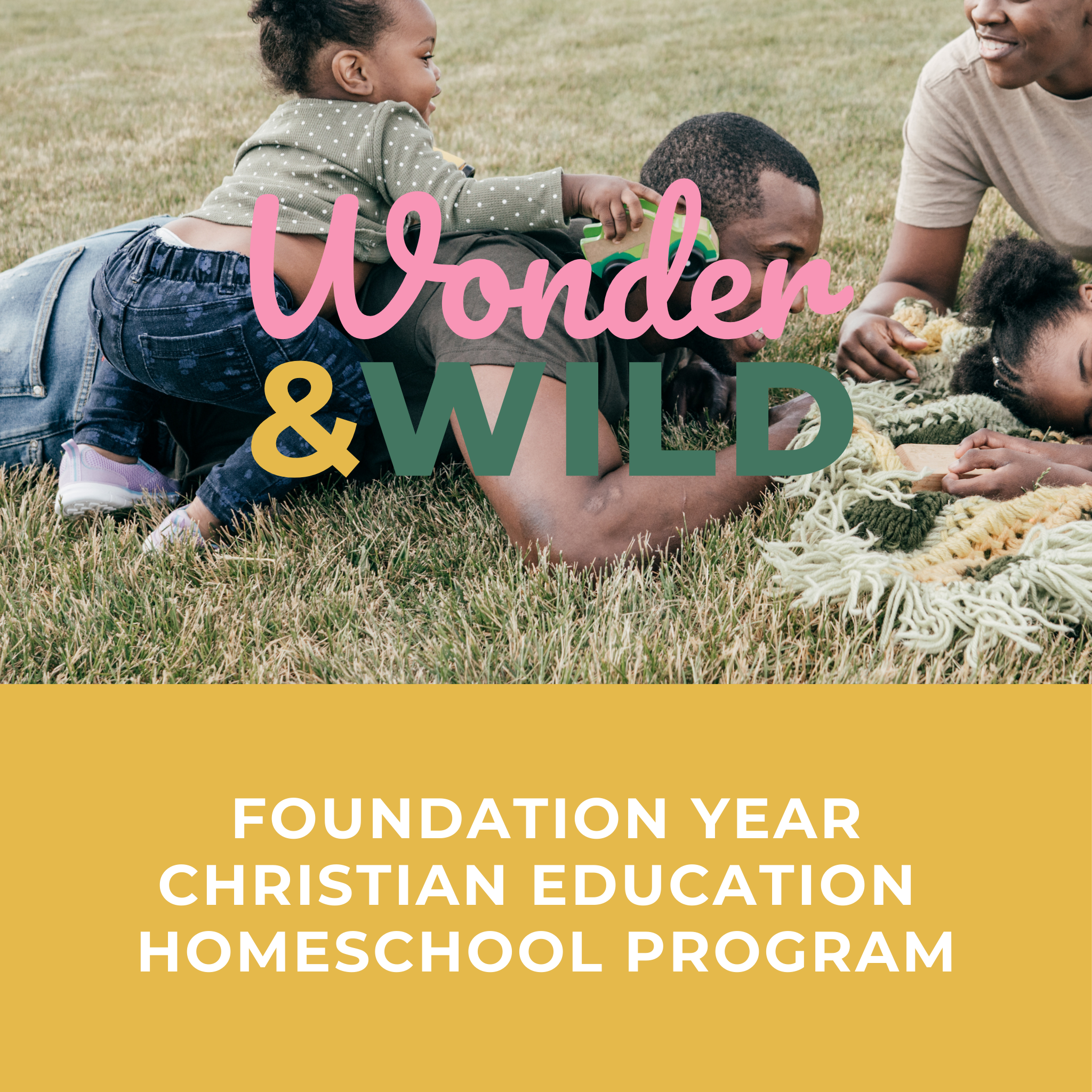 Foundation Christian Education Program – Wonder & Wild